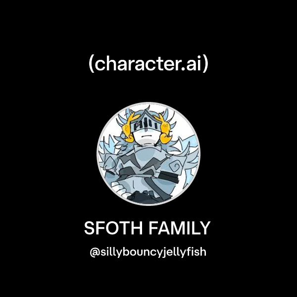 Chat with SFOTH FAMILY | character.ai | AI Chat, Reimagined–Your Words ...