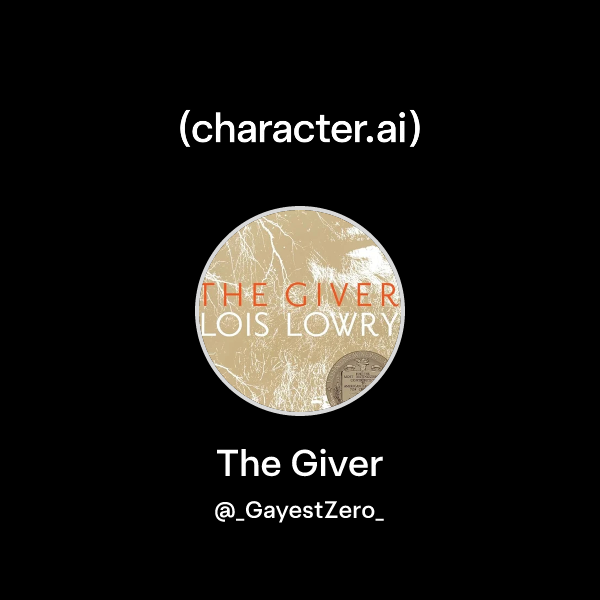 Chat with The Giver | character.ai | AI Chat, Reimagined–Your Words ...