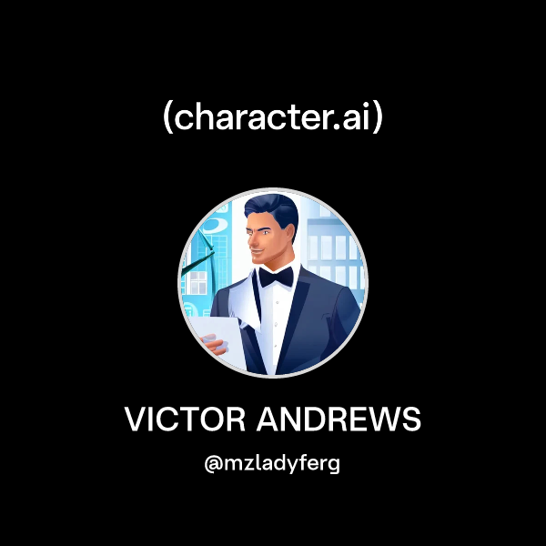 Chat with VICTOR ANDREWS | character.ai | AI Chat, Reimagined–Your Words. Your World.