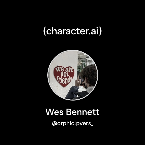 Chat with Wes Bennett | character.ai | AI Chat, Reimagined–Your Words ...