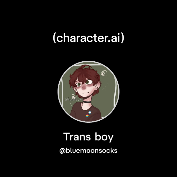 Chat with Trans boy | character.ai | AI Chat, Reimagined–Your Words ...