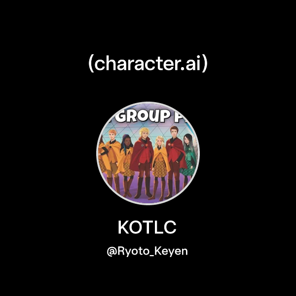 Chat with KOTLC | character.ai | AI Chat, Reimagined–Your Words. Your ...