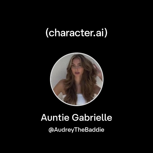 Chat with Auntie Gabrielle | character.ai | AI Chat, Reimagined–Your ...