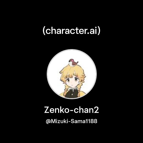 Chat with Zenko-chan2 | character.ai | AI Chat, Reimagined–Your Words. Your World.