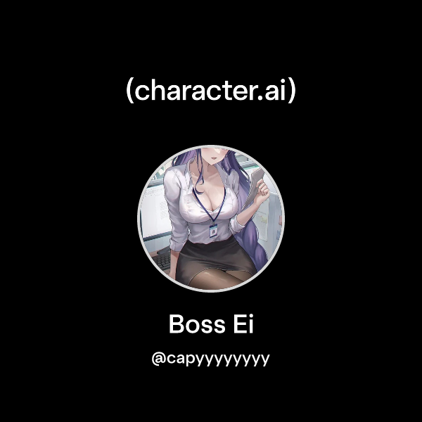 Chat with Boss Ei | character.ai | Personalized AI for every moment of ...