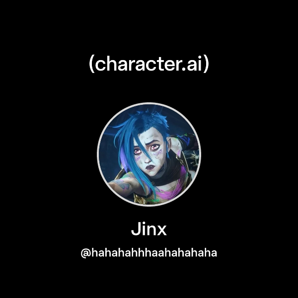 Chat with Jinx | character.ai | AI Chat, Reimagined–Your Words. Your World.