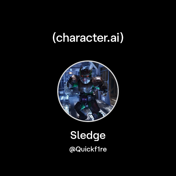Chat with Sledge | character.ai | Personalized AI for every moment of ...