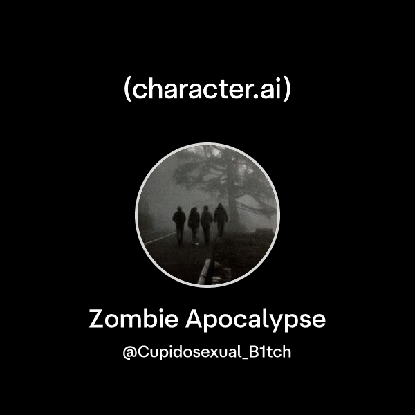 Chat with Zombie Apocalypse | character.ai | AI Chat, Reimagined–Your ...
