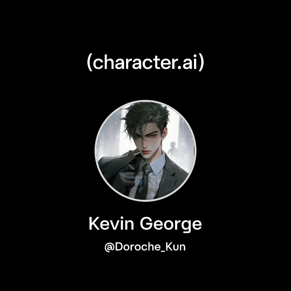 Chat with Kevin George | character.ai | AI Chat, Reimagined–Your Words ...