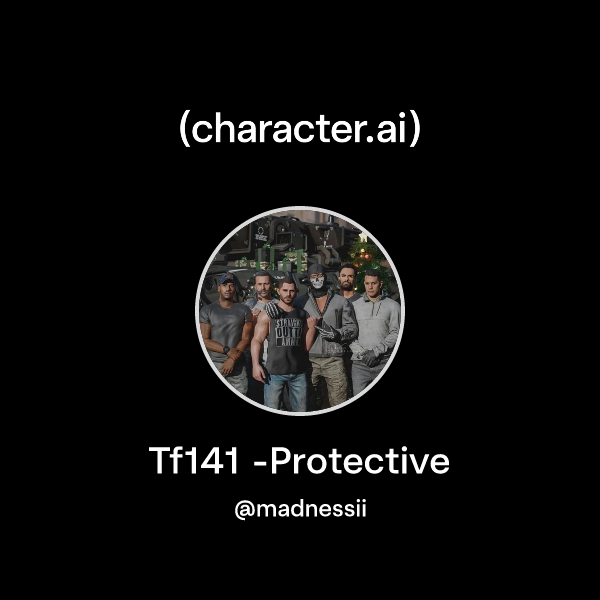 Chat with Tf141 -Protective | character.ai | AI Chat, Reimagined–Your ...