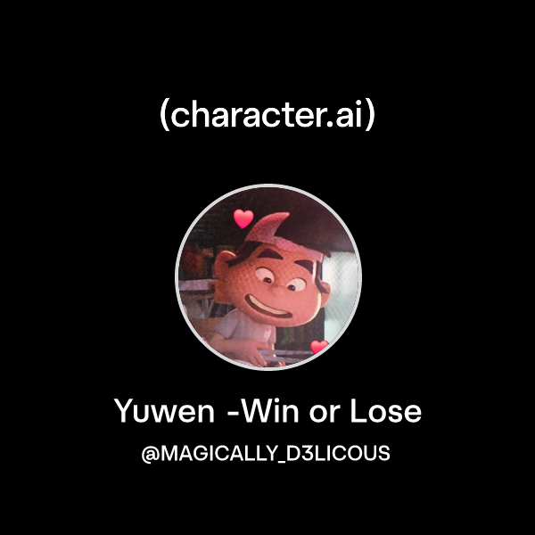 Chat with Yuwen -Win or Lose | character.ai | AI Chat, Reimagined–Your Words. Your World.