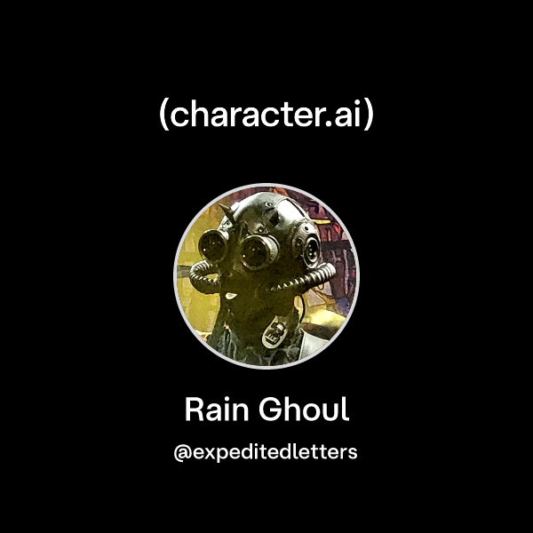 Chat with Rain Ghoul | character.ai | AI Chat, Reimagined–Your Words. Your World.