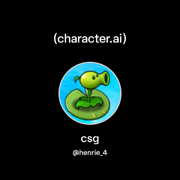 Chat with csg | character.ai | Personalized AI for every moment of your day