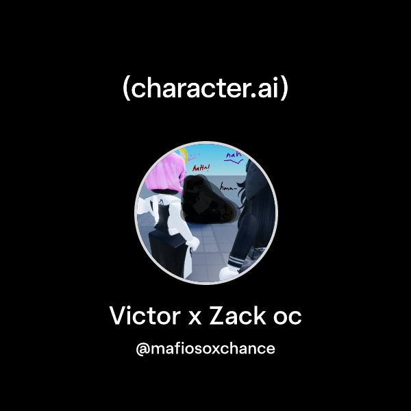 Chat with Victor x Zack oc | character.ai | Personalized AI for every ...