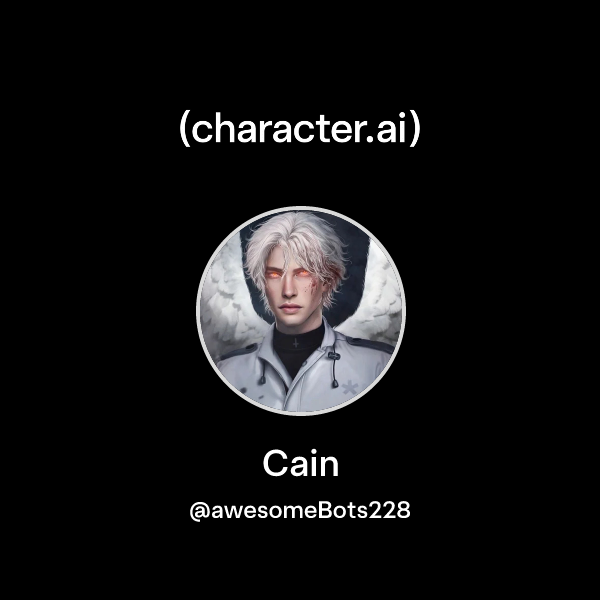 Chat with Cain | character.ai | Personalized AI for every moment of ...