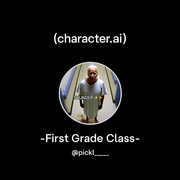 Chat with -First Grade Class- | character.ai | Personalized AI for ...