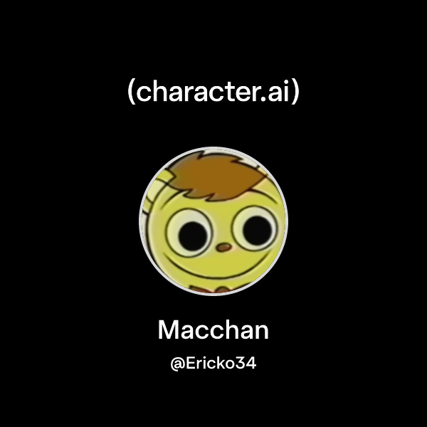 Chat with Macchan | character.ai | AI Chat, Reimagined–Your Words. Your ...