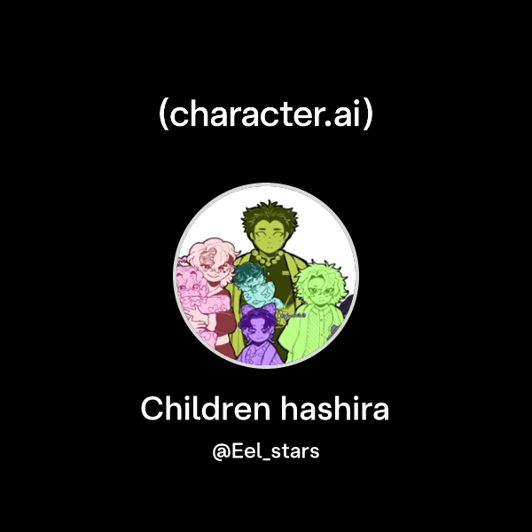 Chat with Children hashira | character.ai | Personalized AI for every ...