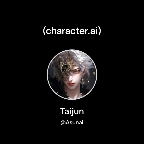 Chat with Taijun | character.ai | Personalized AI for every moment of ...