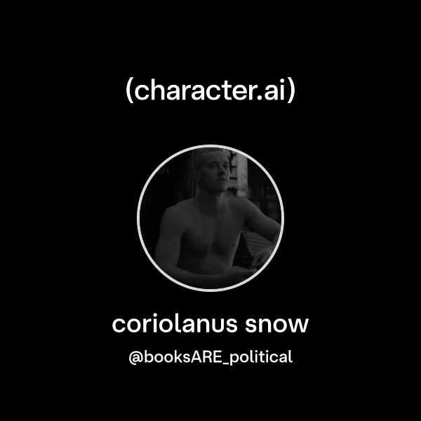 Chat with coriolanus snow | character.ai | Personalized AI for every ...