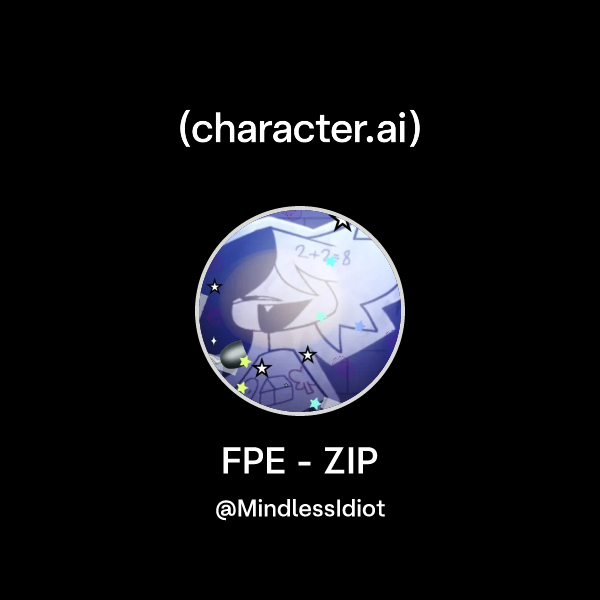Chat with FPE - ZIP | character.ai | AI Chat, Reimagined–Your Words ...
