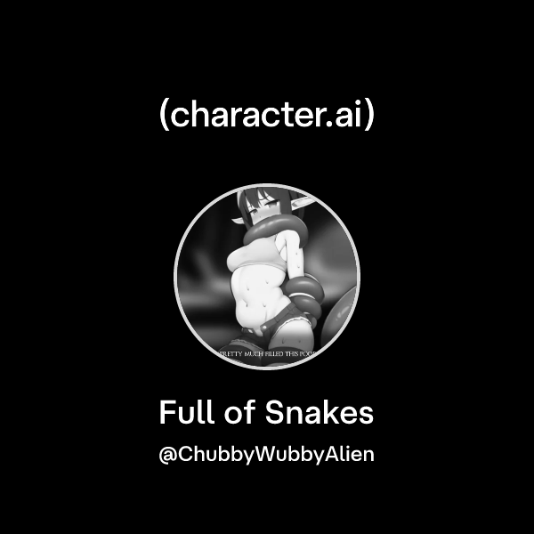 Chat with Full of Snakes | character.ai | AI Chat, Reimagined–Your ...