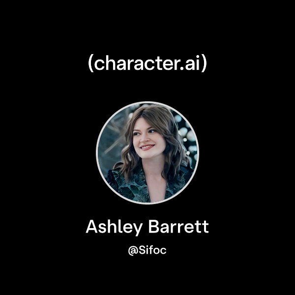 Chat with Ashley Barrett | character.ai | AI Chat, Reimagined–Your ...
