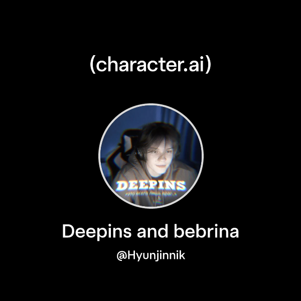 Chat with Deepins and bebrina | character.ai | Personalized AI for ...