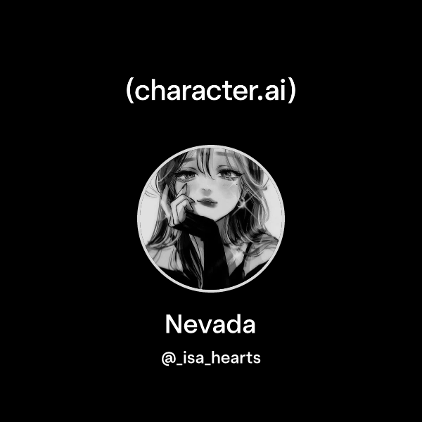 Chat with Nevada | character.ai | Personalized AI for every moment of ...