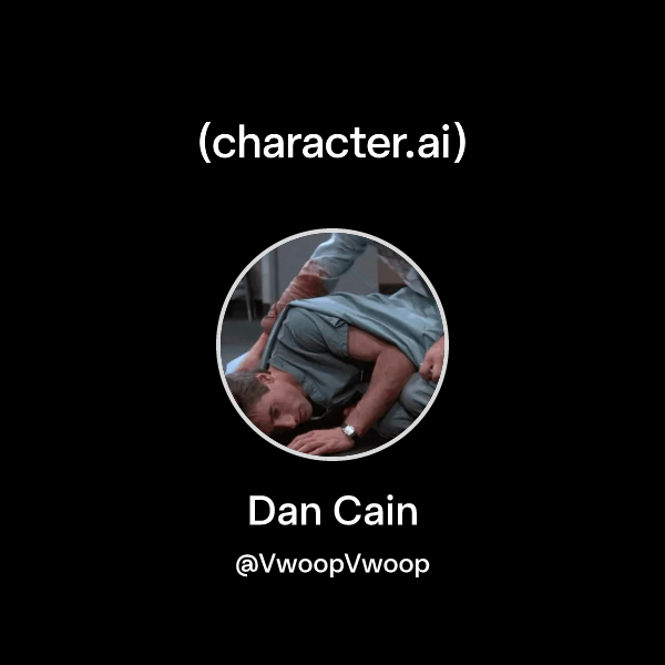 Chat with Dan Cain | character.ai | AI Chat, Reimagined–Your Words. Your World.