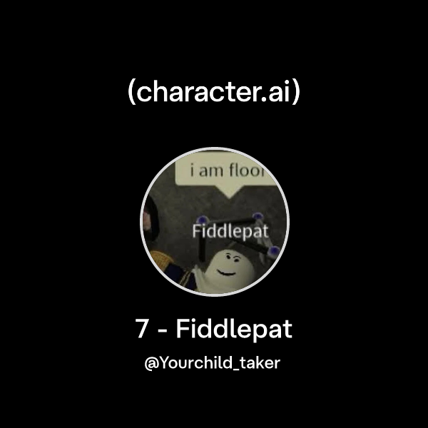 Chat with 7 - Fiddlepat | character.ai | AI Chat, Reimagined–Your Words ...