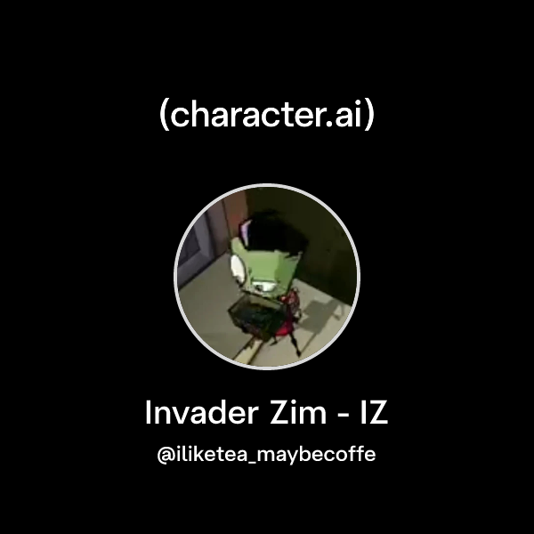 Chat with Invader Zim - IZ | character.ai | AI Chat, Reimagined–Your ...