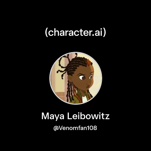 Chat with Maya Leibowitz | character.ai | AI Chat, Reimagined–Your ...