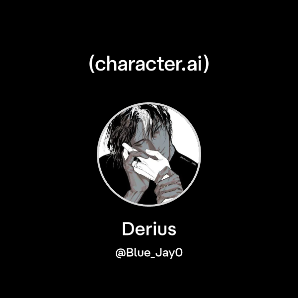 Chat with Derius | character.ai | Personalized AI for every moment of your day