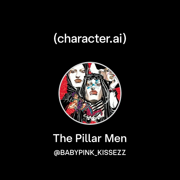 Chat with The Pillar Men | character.ai | AI Chat, Reimagined–Your Words. Your World.