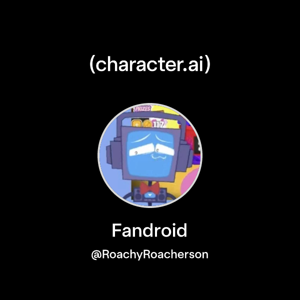 Chat with Fandroid | character.ai | AI Chat, Reimagined–Your Words ...