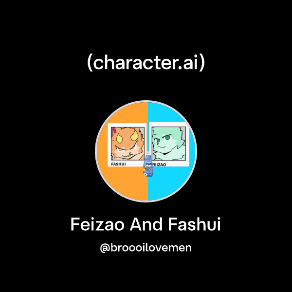 Chat with Feizao And Fashui | character.ai | Personalized AI for every ...