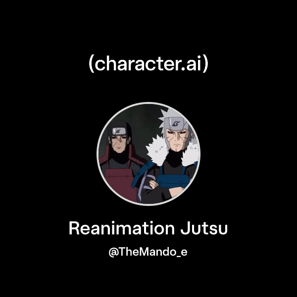 Chat with Reanimation Jutsu | character.ai | AI Chat, Reimagined–Your ...