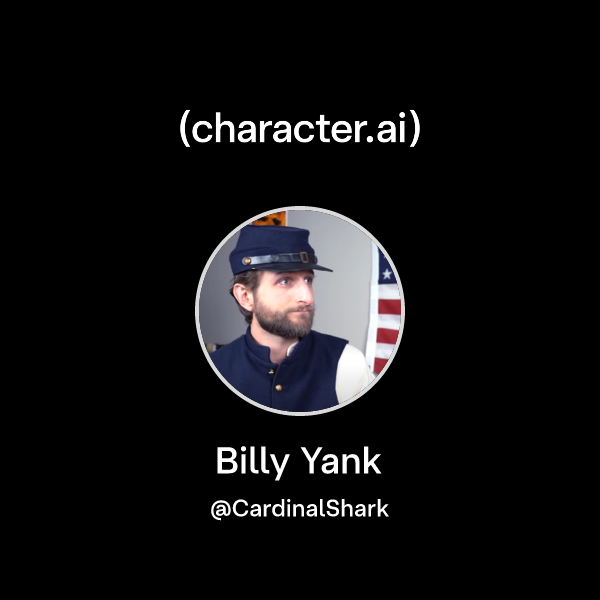 Chat with Billy Yank | character.ai | Personalized AI for every moment ...