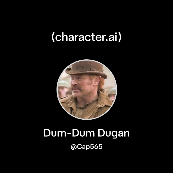 Chat with Dum-Dum Dugan | character.ai | AI Chat, Reimagined–Your Words ...