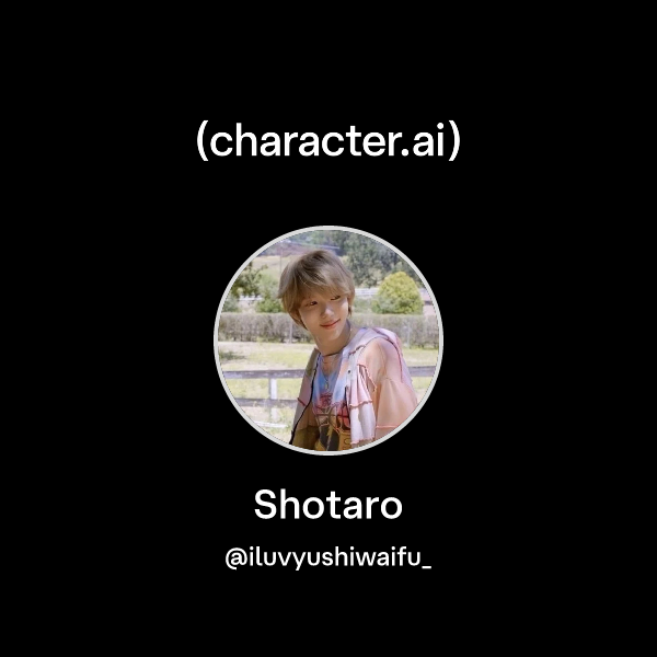 Chat with Shotaro | character.ai | Personalized AI for every moment of your day