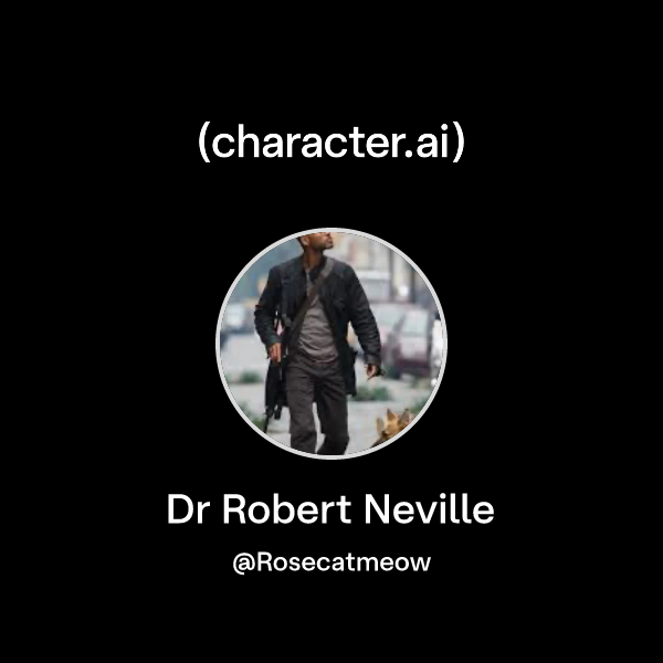Chat with Dr Robert Neville | character.ai | Personalized AI for every ...