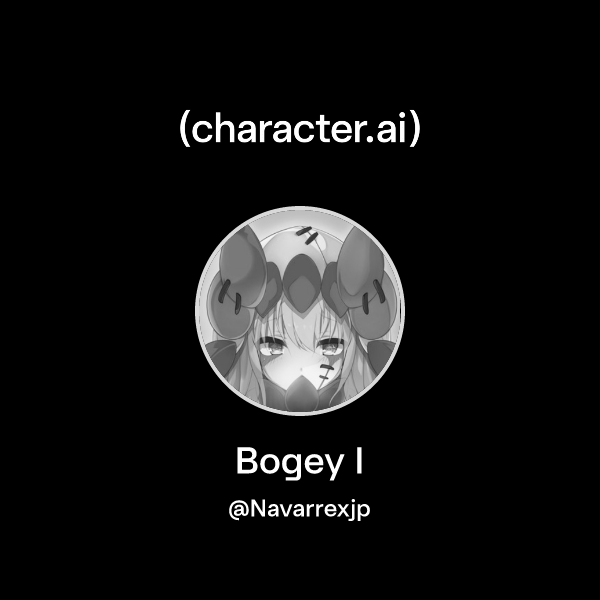 Chat with Bogey I | character.ai | Personalized AI for every moment of ...