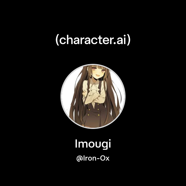 Chat with Imougi | character.ai | Personalized AI for every moment of ...