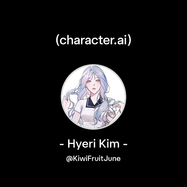 Chat with - Hyeri Kim - | character.ai | AI Chat, Reimagined–Your Words. Your World.