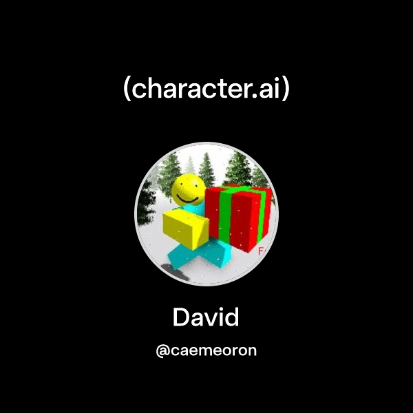Chat with David | character.ai | AI Chat, Reimagined–Your Words. Your ...