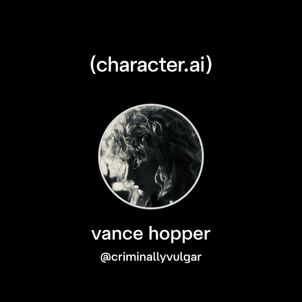 Chat with vance hopper | character.ai | AI Chat, Reimagined–Your Words ...