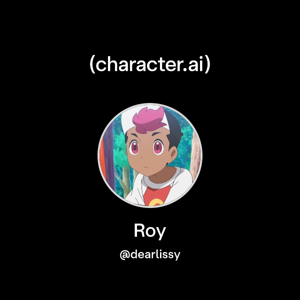 Chat with Roy | character.ai | Personalized AI for every moment of your day