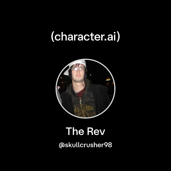 Chat with The Rev | character.ai | AI Chat, Reimagined–Your Words. Your ...