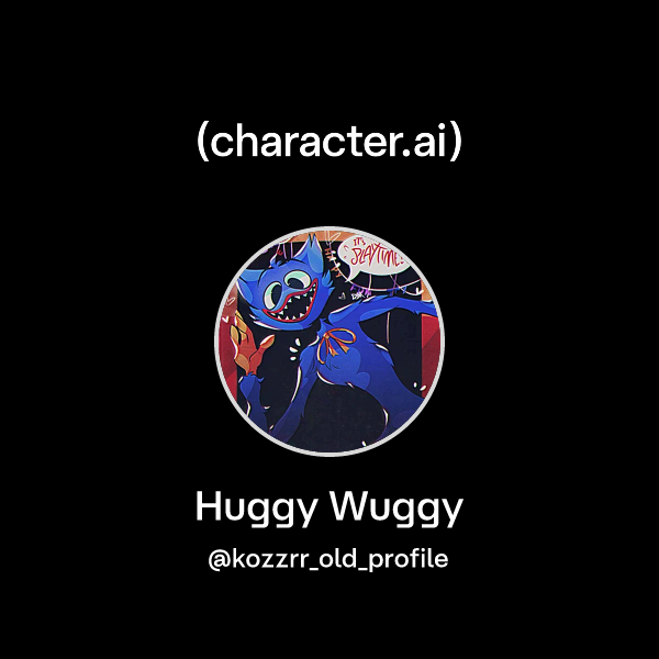 Chat with Huggy Wuggy | character.ai | Personalized AI for every moment ...
